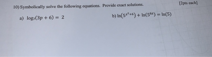 Solved [2pts each) 10) Symbolically solve the following | Chegg.com Solved [2pts each) 10) Symbolically solve the following | Chegg.com