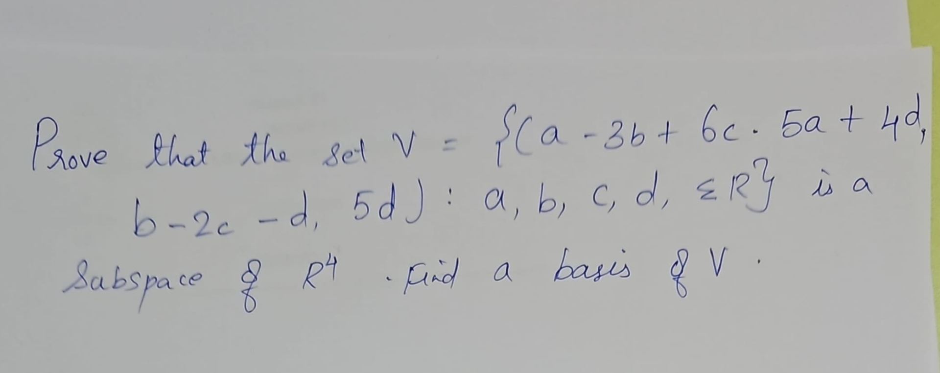 Prove that the set , b-2c-d,5d ﻿is a Sabspace of R4. | Chegg.com