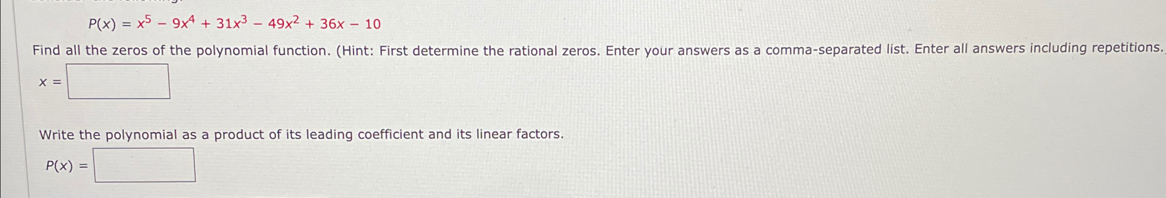 Solved P(x)=x5-9x4+31x3-49x2+36x-10Find all the zeros of the | Chegg.com