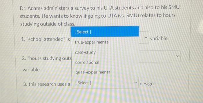 Solved Dr. Adams administers a survey to his UTA students | Chegg.com