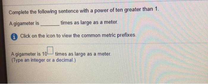 Solved Complete the following sentence with a power of ten | Chegg.com