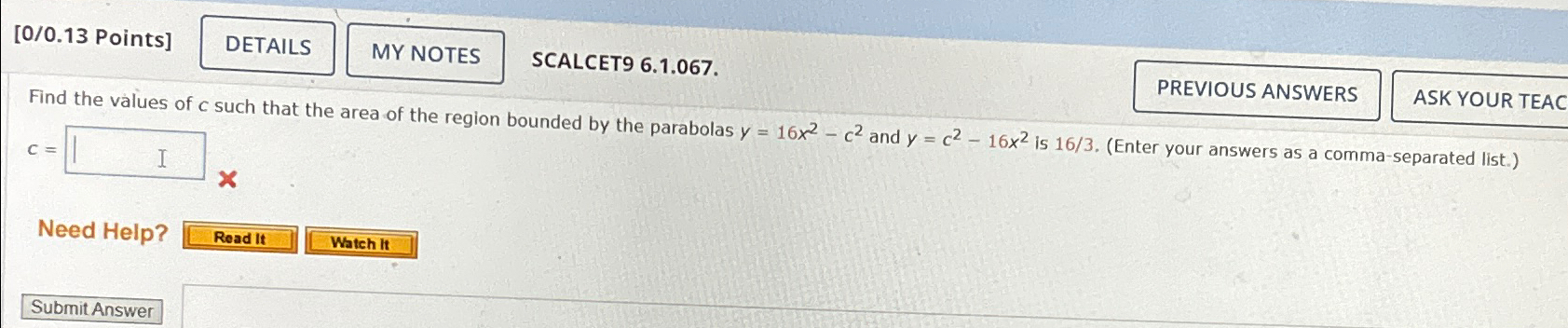 Solved [0/0.13 ﻿Points]SCALCET9 6.1.067.Find the values of c | Chegg.com