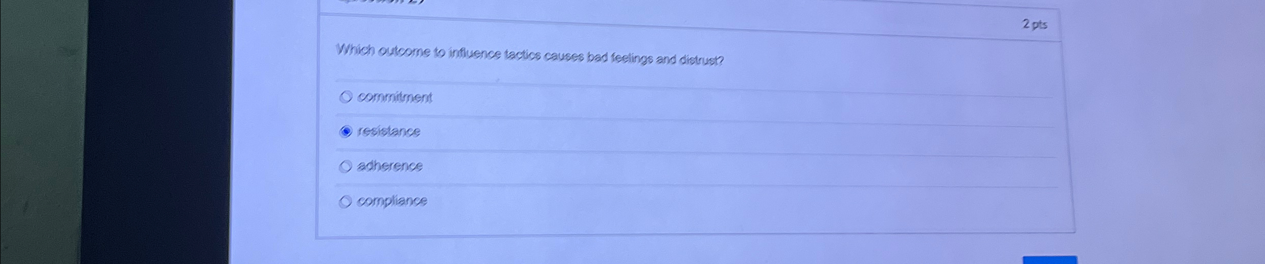 Solved 2 ﻿ptsWhich outcome to influence tactios causes bad | Chegg.com