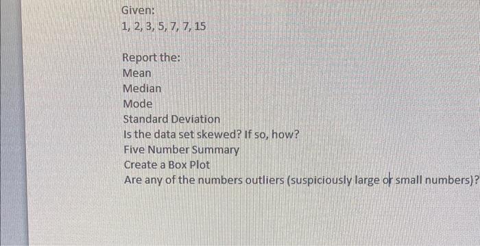 Solved Report the: Mean Median Mode Standard Deviation Is | Chegg.com