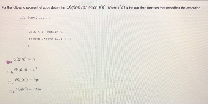 Solved What Is The Worst Case Run Time For The Function Tn