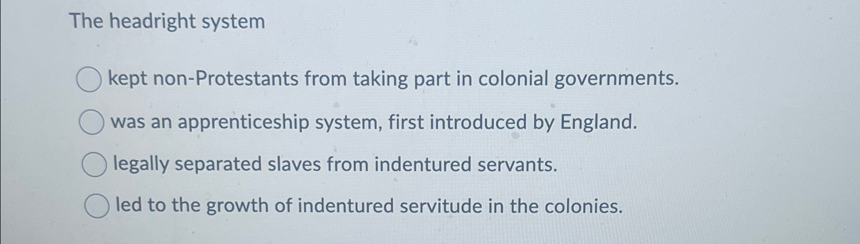 Solved The headright systemkept non-Protestants from taking | Chegg.com
