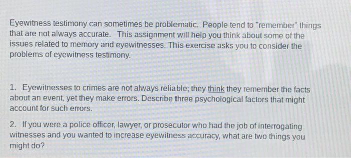 Solved Eyewitness testimony can sometimes be problematic. | Chegg.com