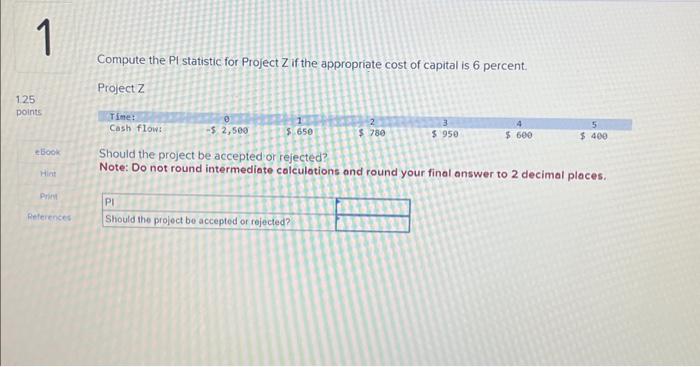 Solved Compute the PI statistic for Project Z if the | Chegg.com