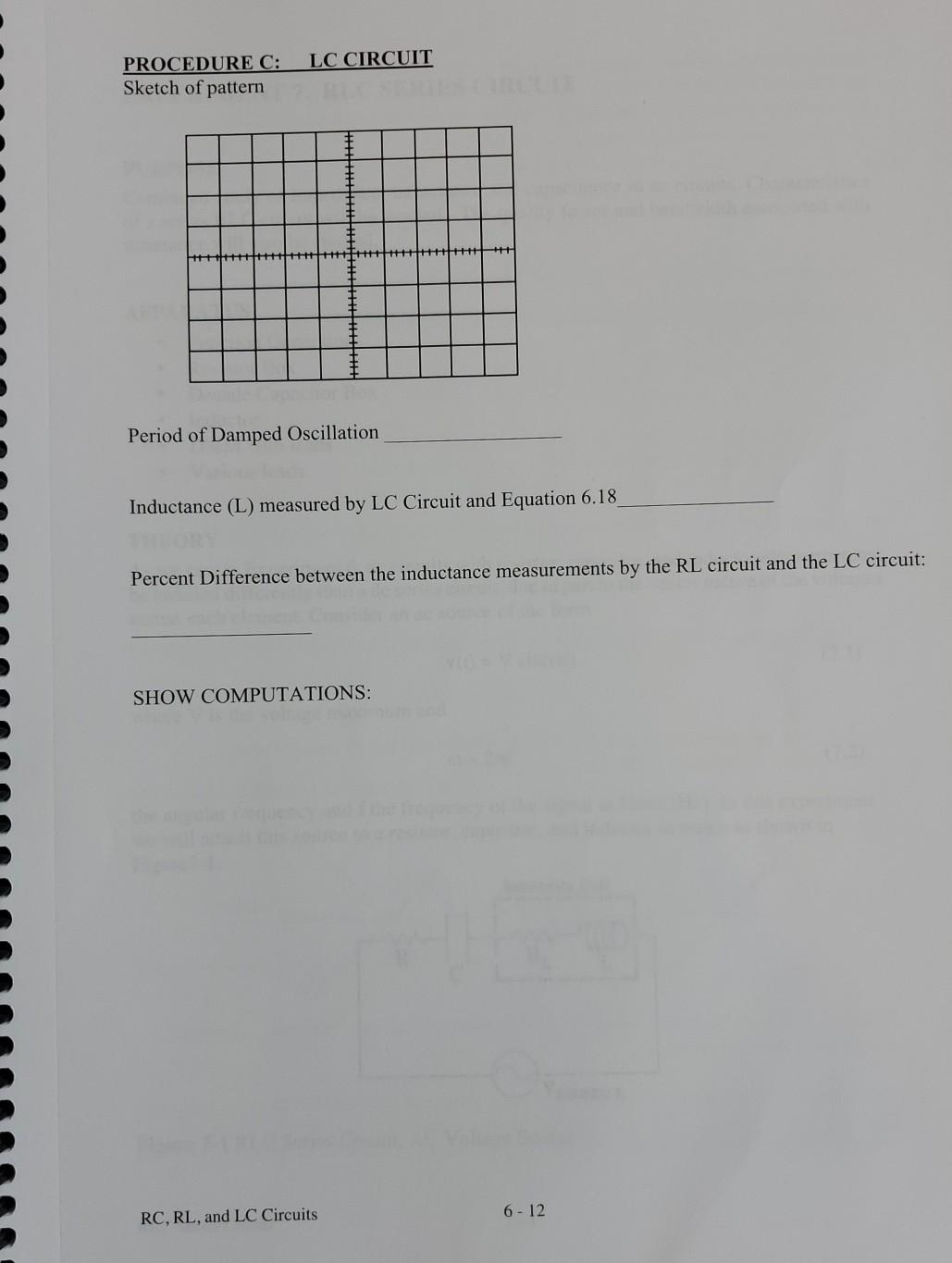 EXPERIMENT 6: RC, RL, and LC CIRCUITS NAME:_ Antoine | Chegg.com