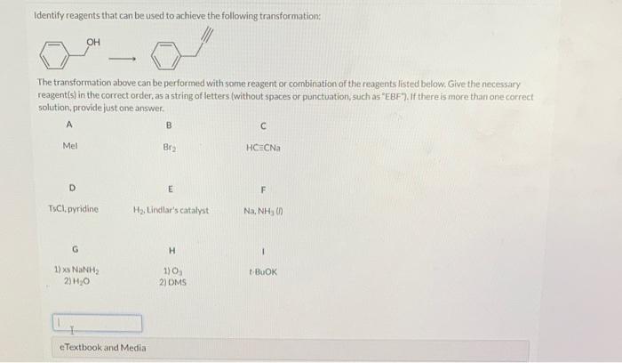 Solved Identify reagents that can be used to achieve the | Chegg.com