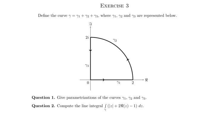 Solved Define the curve γ=γ1+γ2+γ3, where γ1,γ2 and γ3 are | Chegg.com