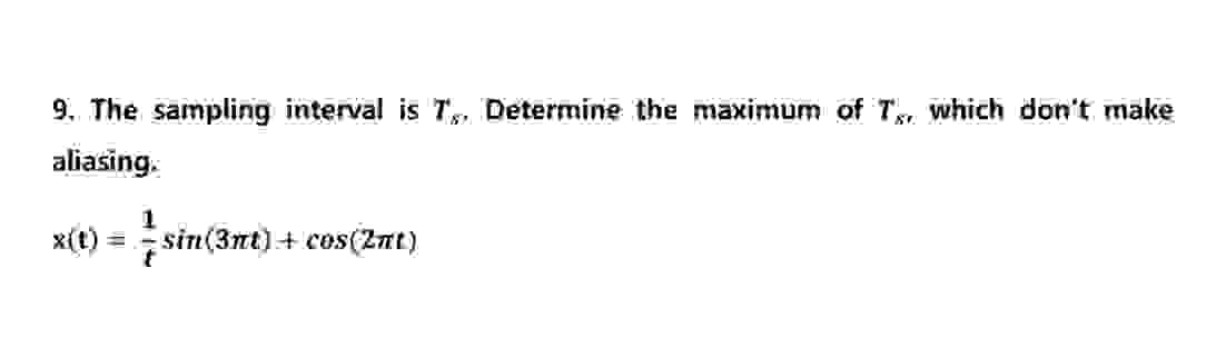 Solved The sampling interval is TK, ﻿Determine the maximum | Chegg.com