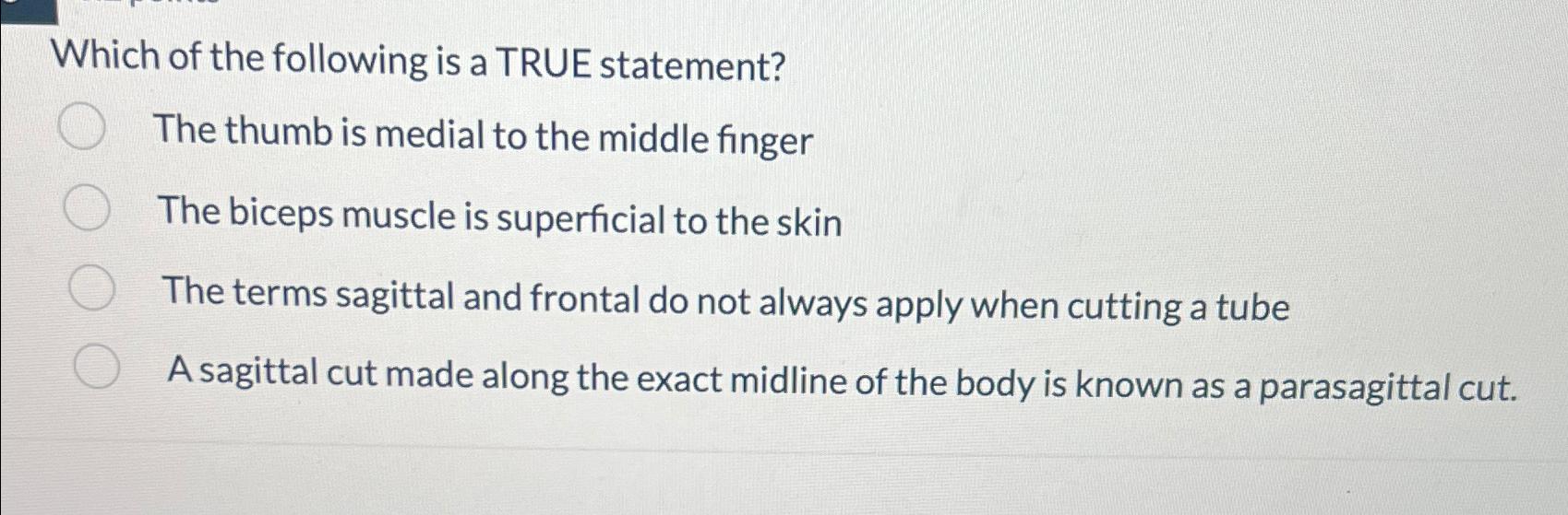 Solved Which of the following is a TRUE statement?The thumb | Chegg.com
