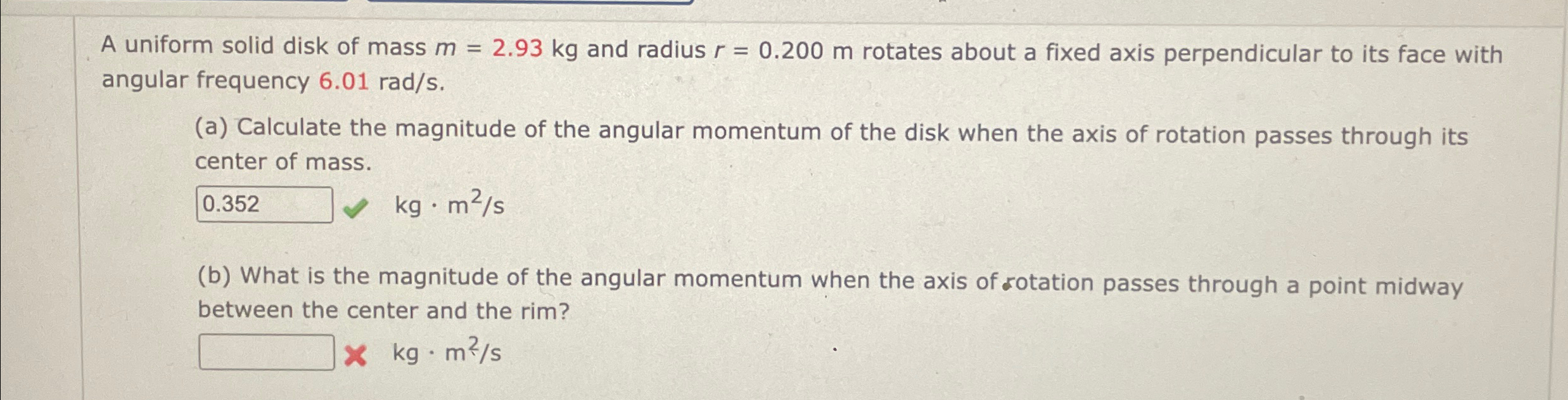 Solved A uniform solid disk of mass m=2.93kg ﻿and radius | Chegg.com
