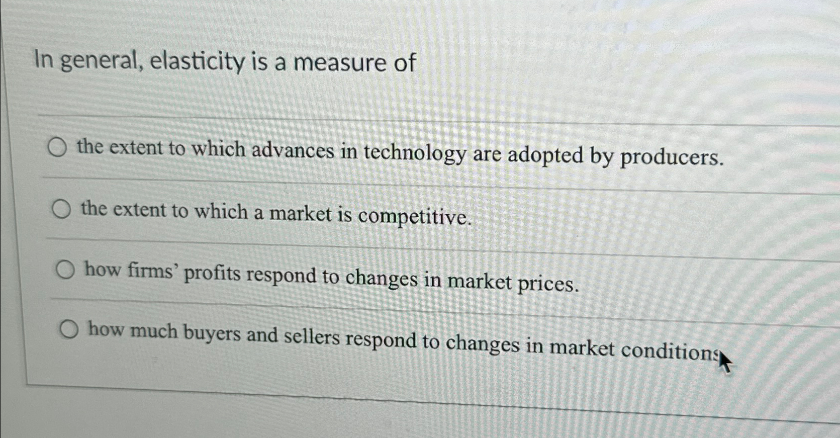 Solved In general, elasticity is a measure ofthe extent to | Chegg.com