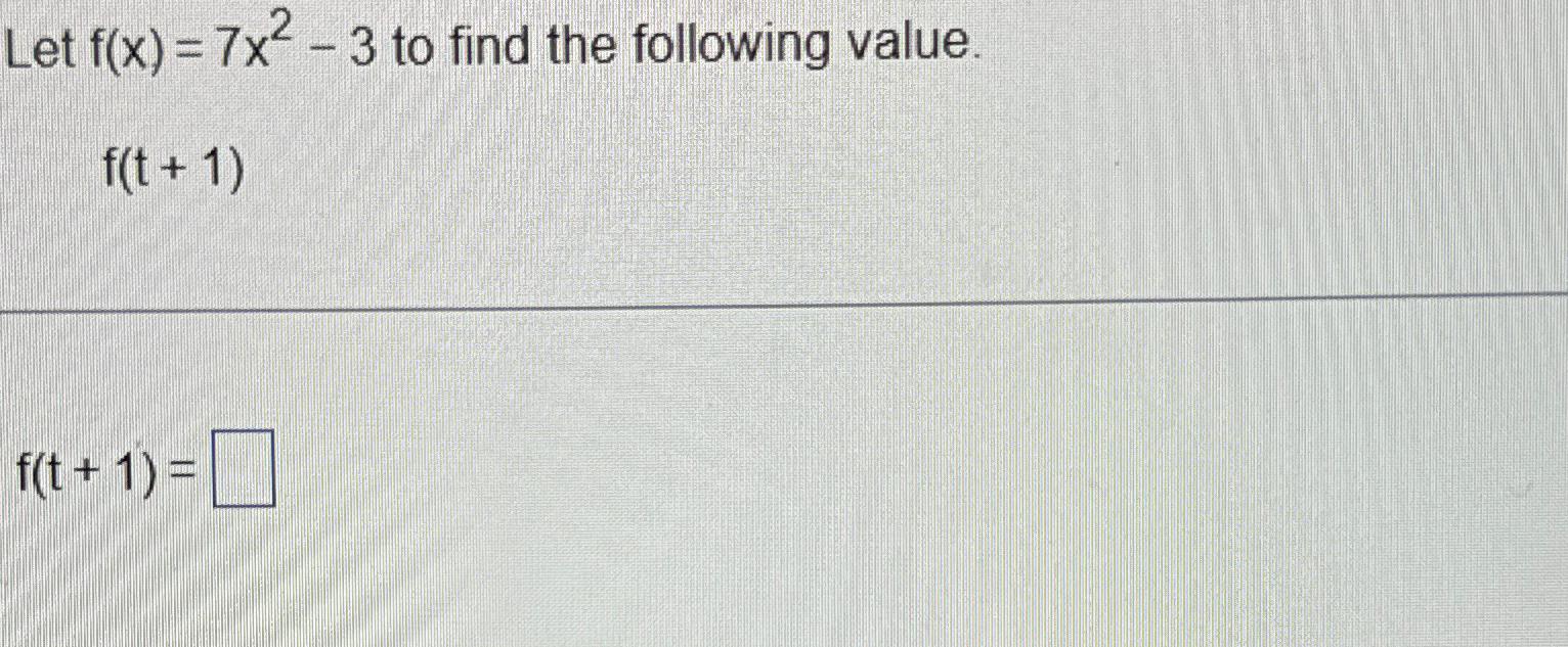 Solved Let f(x)=7x2-3 ﻿to find the following | Chegg.com