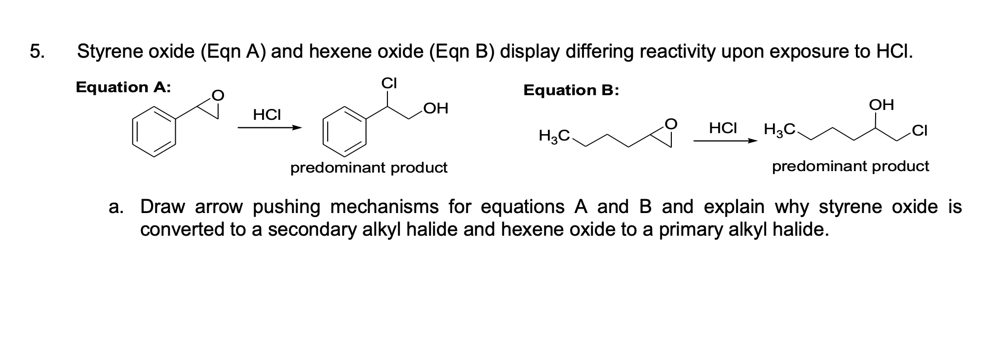 Solved 5. ﻿Styrene oxide (Eqn A) ﻿and hexene oxide (Eqn B) | Chegg.com