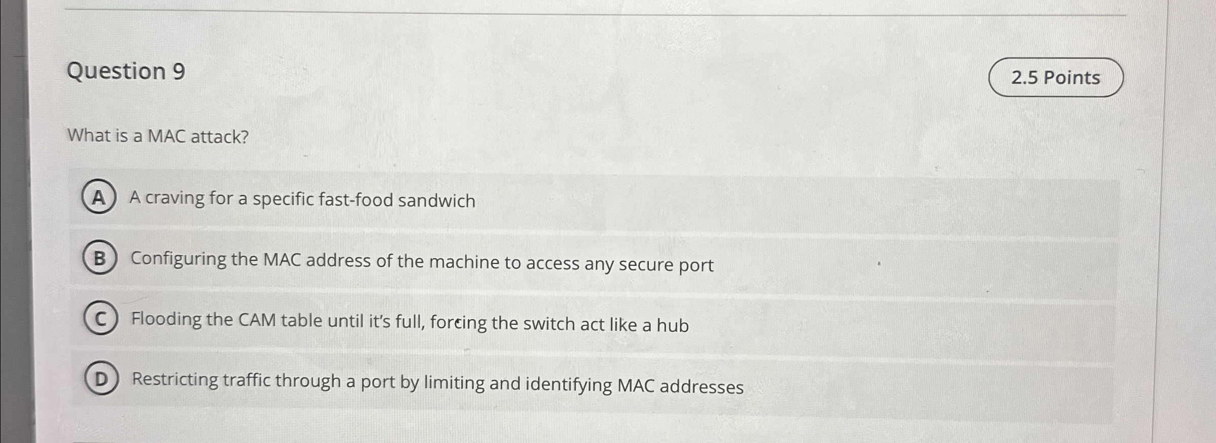 Solved Question 92.5 ﻿PointsWhat is a MAC attack?A craving | Chegg.com