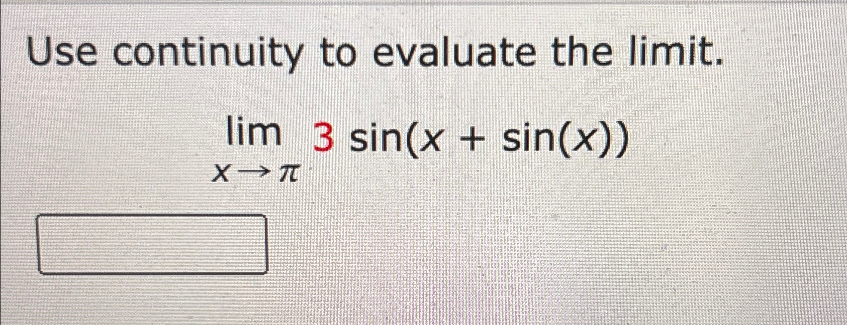 Solved Use continuity to evaluate the | Chegg.com