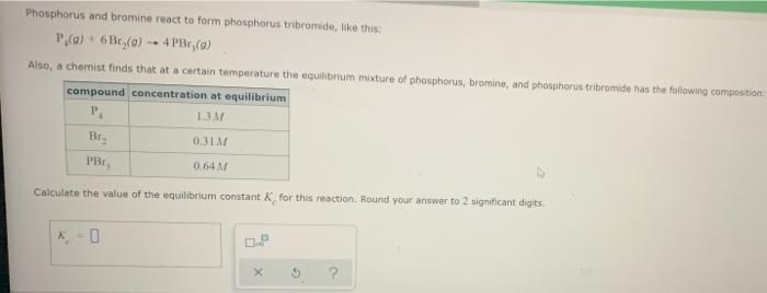 Solved Phosphorus and bromine react to form phosphorus | Chegg.com