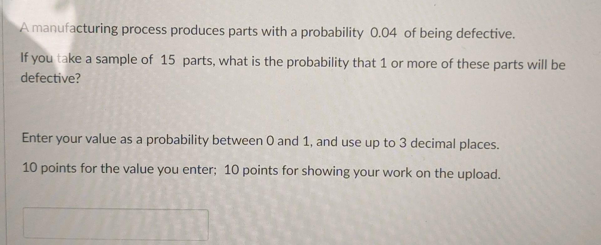 Solved A manufacturing process produces parts with a | Chegg.com