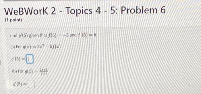 Solved WeBWork 2 - Topics 4 - 5: Problem 6 (1 point) Find | Chegg.com