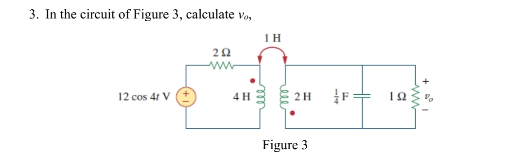Solved In the circuit of Figure 3 , ﻿calculate vo,Figure 3 | Chegg.com