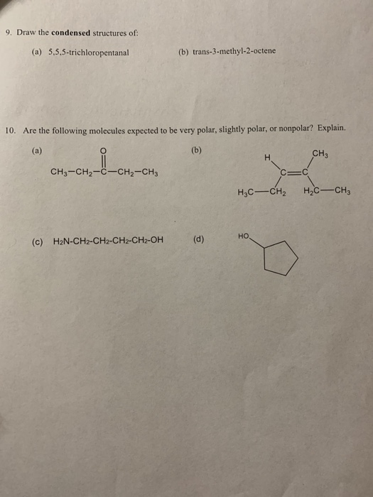 Solved 9. Draw the condensed structures of: (a) | Chegg.com