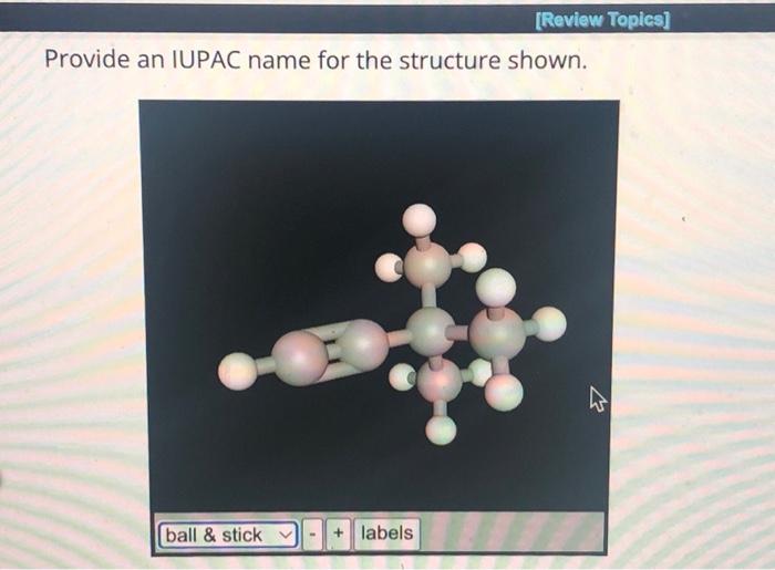 Solved Provide an IUPAC name for the structure | Chegg.com