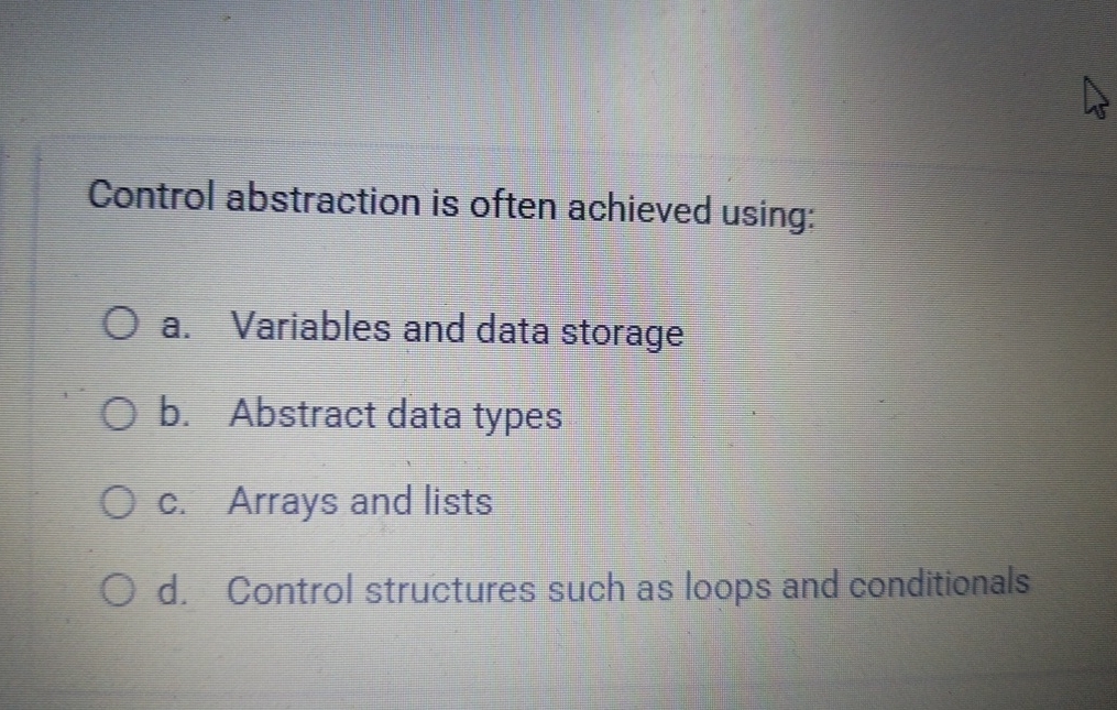 Solved Control abstraction is often achieved using:a. | Chegg.com