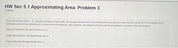 Solved HW Sec 5.1 Approximating Area: Problem 3 (1 point) | Chegg.com