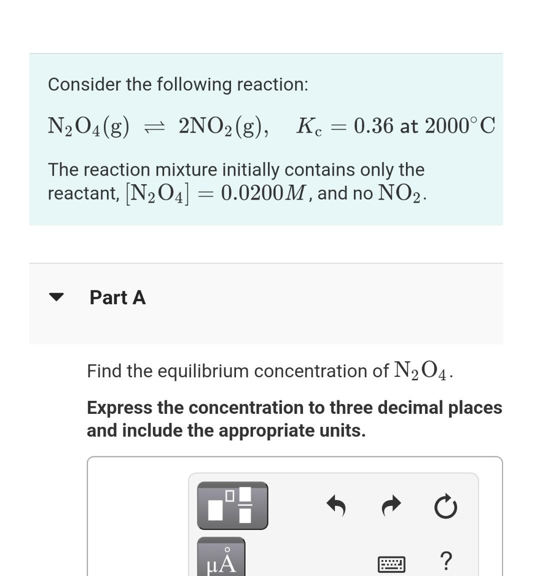 Solved Consider the following reaction: N2O4(g) = 2NO2(g), | Chegg.com