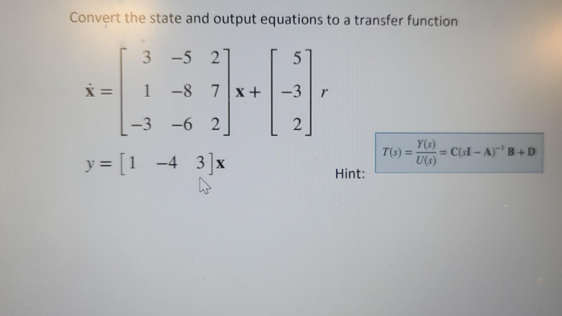 Solved Convert The State And Output Equations To A Transfer 2416