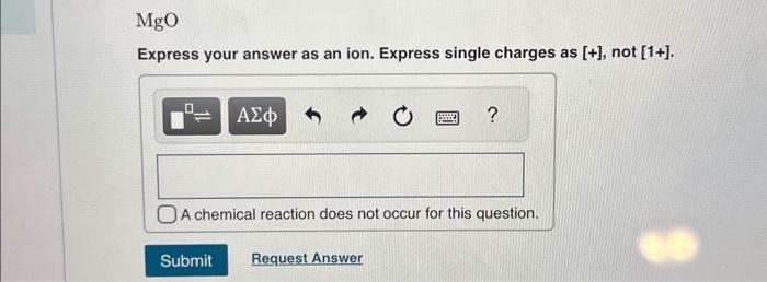 Express your answer as an ion. Express single charges | Chegg.com