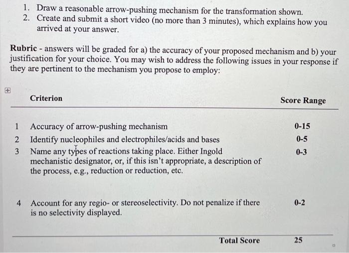 Solved 1. Draw a reasonable arrow-pushing mechanism for the | Chegg.com