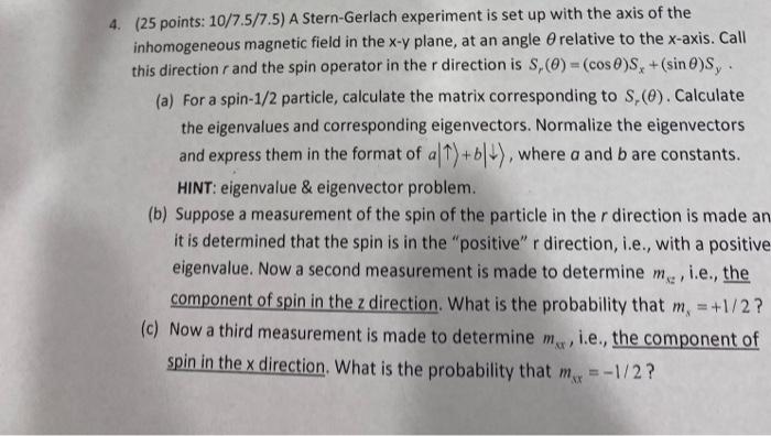 Solved 4. (25 points: 10/7.5/7.5) A Stern-Gerlach experiment | Chegg.com