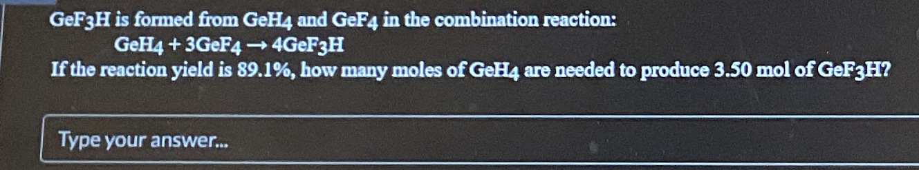 Solved GeF3H ﻿is formed from GeH4 ﻿and GeF4 ﻿in the | Chegg.com