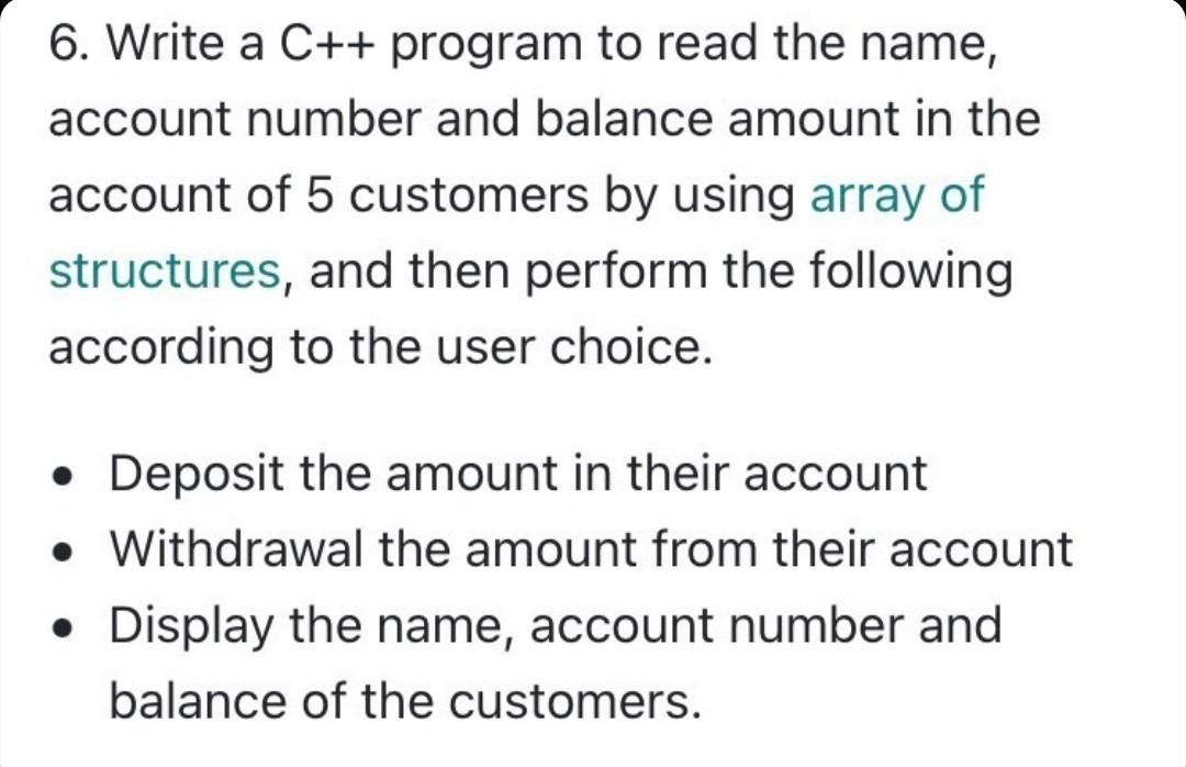 Solved 6. Write a C++ program to read the name, account | Chegg.com