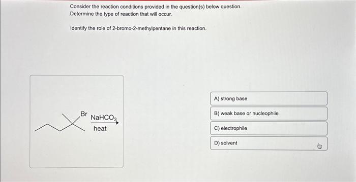 Solved Consider the reaction conditions provided in the | Chegg.com