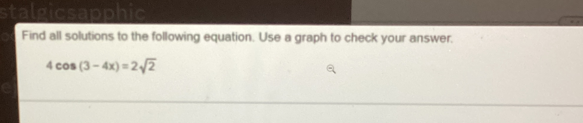 Solved Find all solutions to the following equation. Use a | Chegg.com