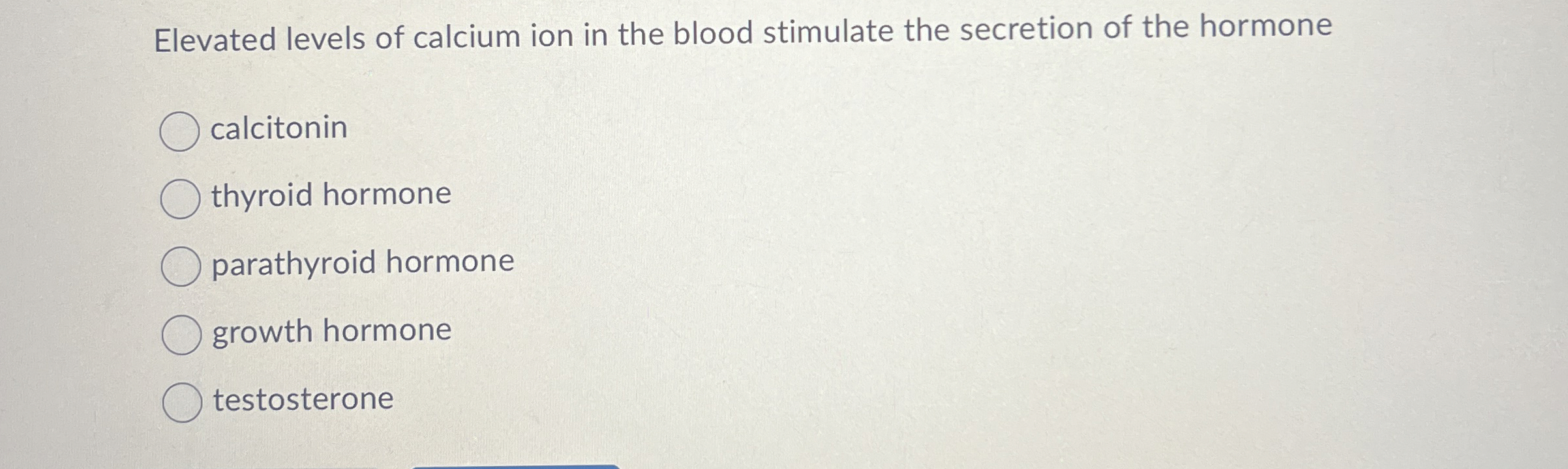 Solved Elevated levels of calcium ion in the blood stimulate | Chegg.com