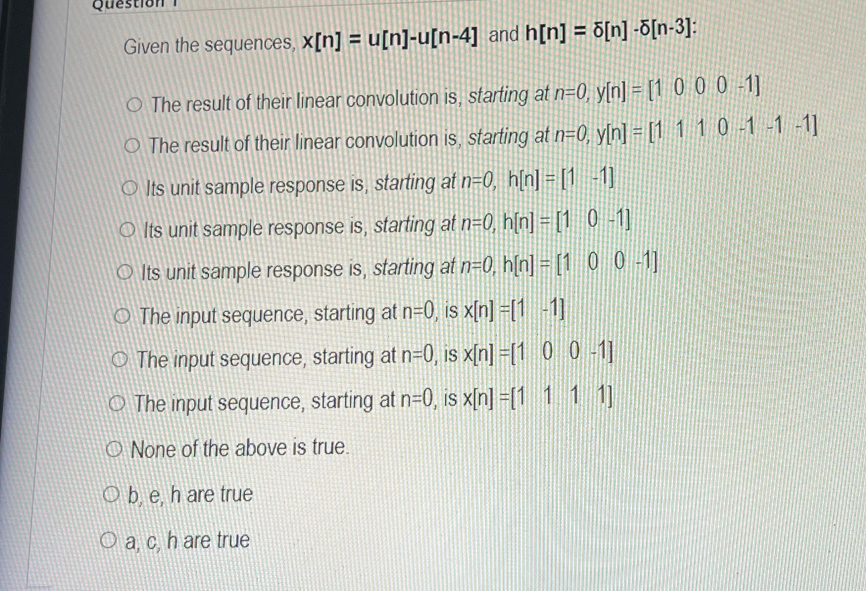 Solved Given the sequences, x[n]=u[n]-u[n-4] and | Chegg.com