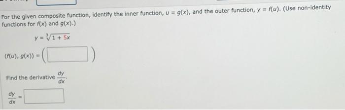 Solved For the given composite function, identify the inner | Chegg.com