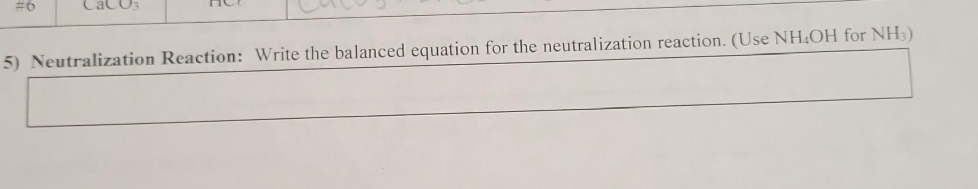 Solved 5) Neutralization Reaction: Write the balanced | Chegg.com