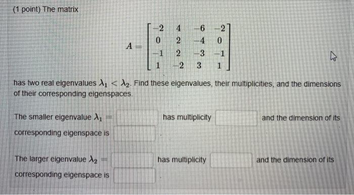 Solved (1 point) Suppose a 3 x 3 matrix A has only two | Chegg.com
