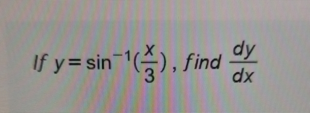 Solved If y=sin-1(x3), ﻿find dydx | Chegg.com