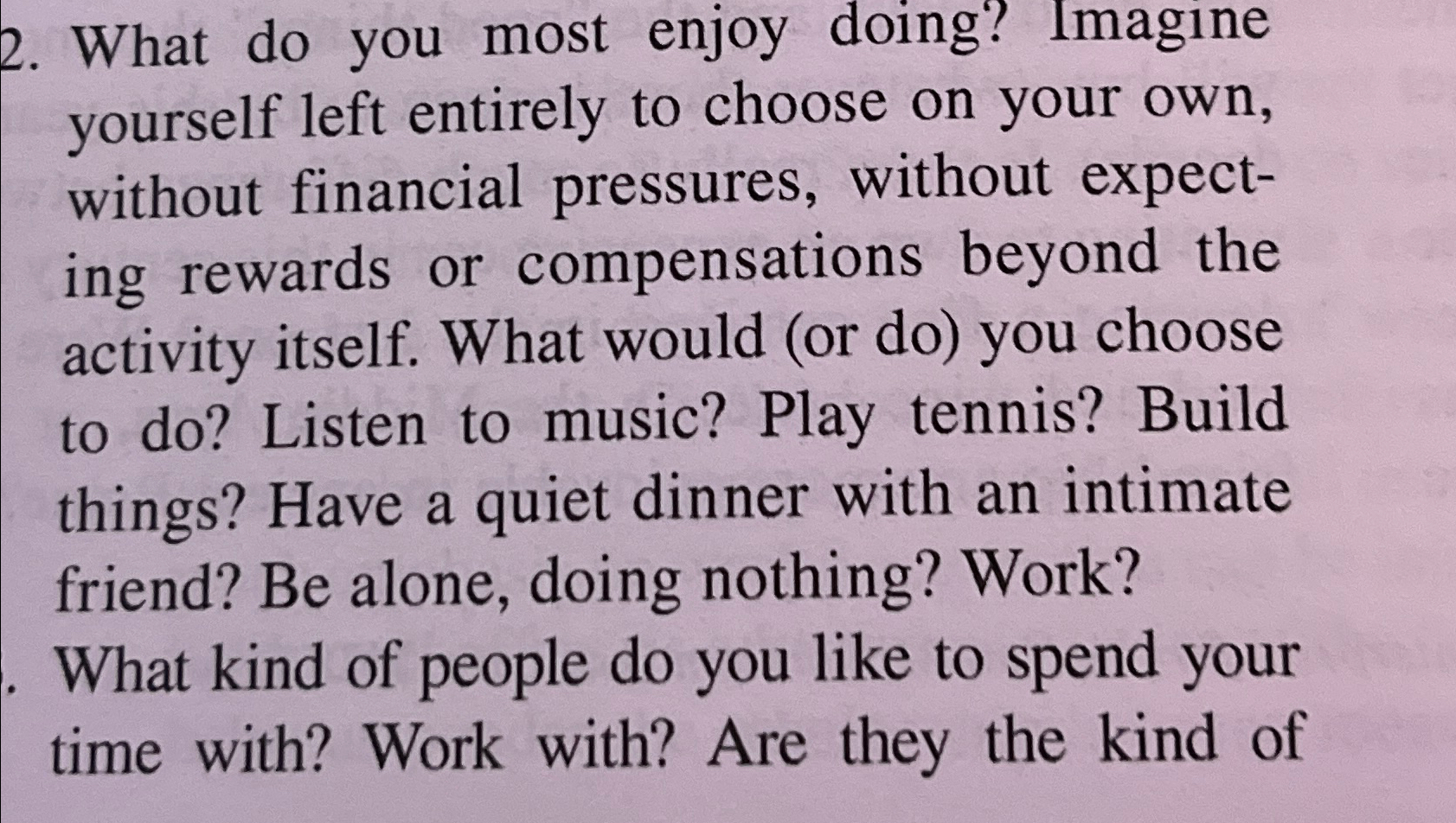 Solved What do you most enjoy doing? Imagine yourself left | Chegg.com