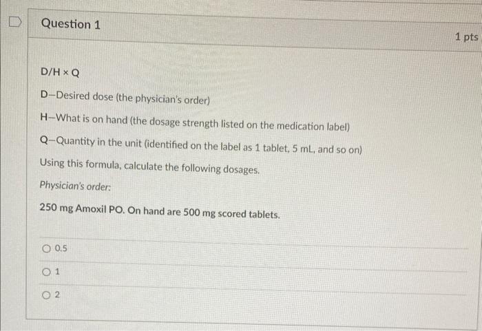 Solved D/H×Q D-Desired dose (the physician's order) H-What | Chegg.com