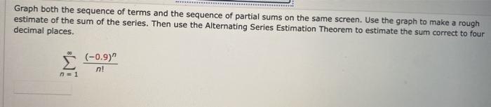 Solved Graph Both The Sequence Of Terms And The Sequence Of