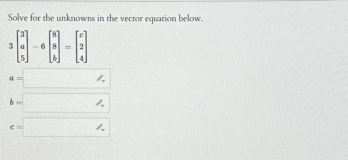 Solved Solve for the unknowns in the vector equation | Chegg.com